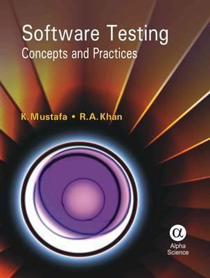 Software Testing: Concepts and Practices by K. Mustafa | Goodreads
