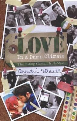 Love in a Damp Climate by Quentin Fottrell | Goodreads