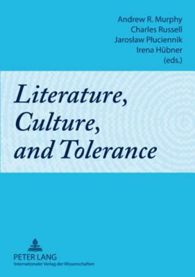 Literature, Culture, and Tolerance by Andrew R. Murphy | Goodreads