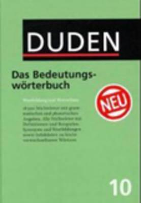 Der Duden in 12 Bäden, Band 10: Das Bedeutungswörterbuch by ...