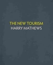 The New Tourism by Harry Mathews | Goodreads
