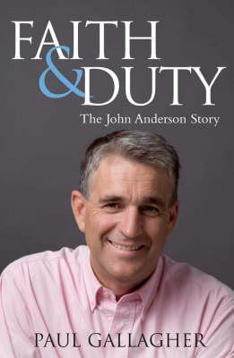 Faith and Duty: The John Anderson Story by Paul Gallagher | Goodreads