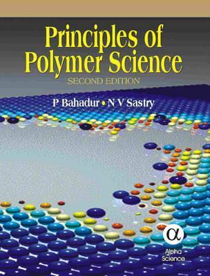 Principles of Polymer Science by P. Bahadur | Goodreads