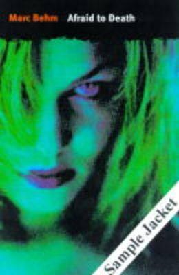 Afraid to Death by Marc Behm | Goodreads