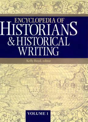 Encyclopedia of Historians and Historical Writers, 2 Volume Set by ...