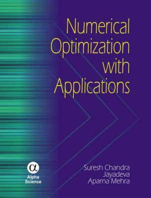 Numerical Optimization with Applications by Suresh Chandra | Goodreads