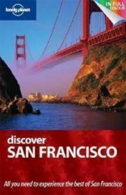 Discover San Francisco (Lonely Planet Discover) by Alison Bing | Goodreads