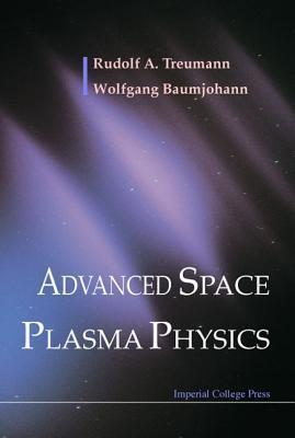 Advanced space plasma physics by Rudolf A. Treumann | Goodreads