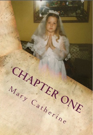 Chapter One by Mary Catherine | Goodreads