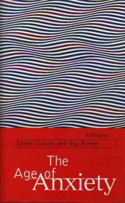 The Age of Anxiety by Sarah & Roy Porter (edited by). Dunant | Goodreads