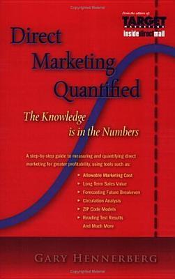 Direct Marketing Quantified: The Knowledge is in the Numbers by Gary ...