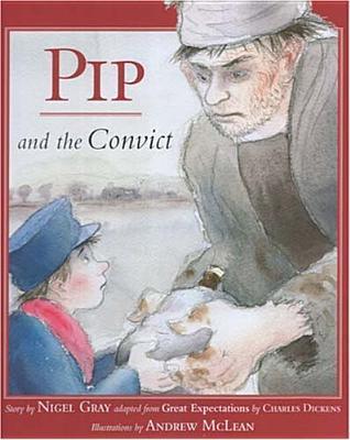 Pip And the Convict by Nigel Gray | Goodreads