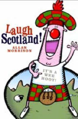 Laugh Scotland by Allan Morrison | Goodreads