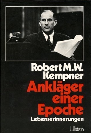 Anklaeger einer Epoche by Robert M. W. Kempner | Goodreads