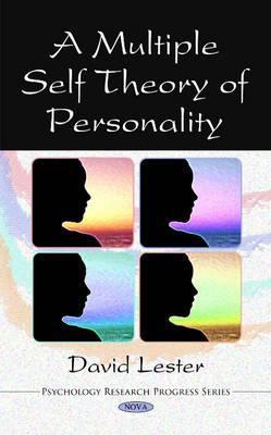 A Multiple Self Theory of Personality by David Lester | Goodreads