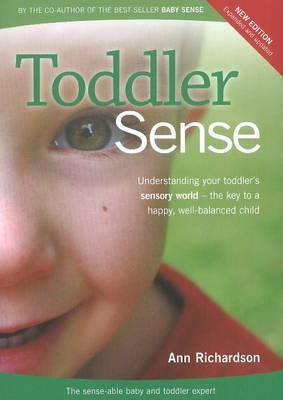 Toddler Sense by Ann Richardson | Goodreads