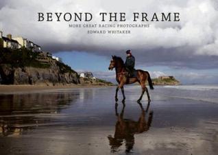 Beyond the Frame by Edward Whitaker | Goodreads