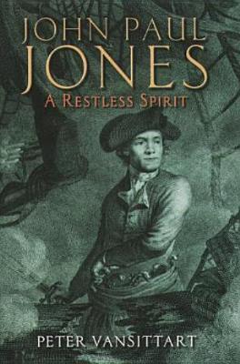 John Paul Jones: A restless spirit by Peter Vansittart | Goodreads