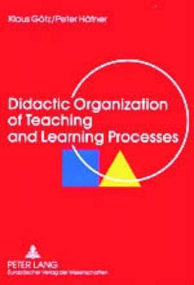 Didactic Organization of Teaching and Learning Processes: A Textbook ...