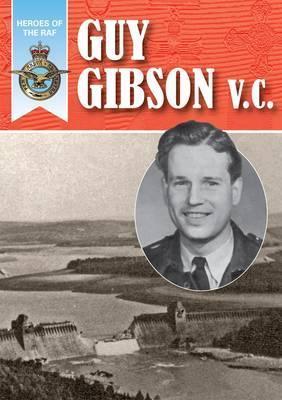Guy Gibson V.C. by John Fareham | Goodreads