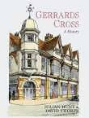Gerrards Cross: A History by Julian Hunt | Goodreads