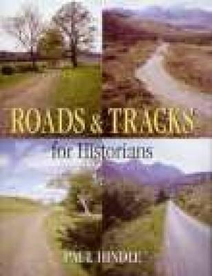 Roads and Tracks for Historians by Paul Hindle | Goodreads