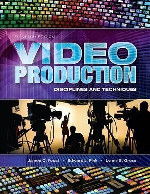 Video Production: Disciplines and Techniques by James C. Foust | Goodreads