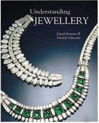Understanding Jewelry by David Bennett | Goodreads