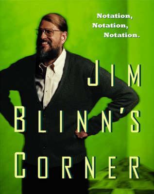 Jim Blinn's Corner: Notation, Notation, Notation by Jim Blinn | Goodreads