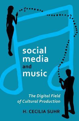 social media and music: The Digital Field of Cultural Production by ...