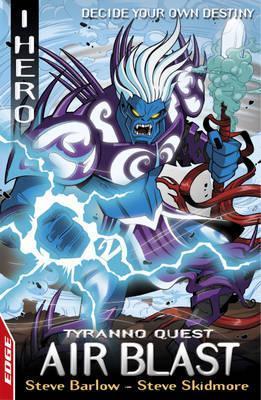 Air Blast (Edge: I Hero: Tyranno Quest 1) by Steve Barlow | Goodreads