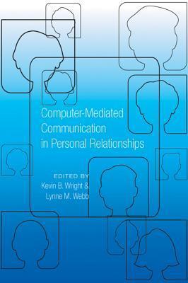 Computer-Mediated Communication in Personal Relationships by Kevin B ...