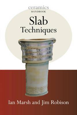 Slab Techniques by Ian Marsh | Goodreads