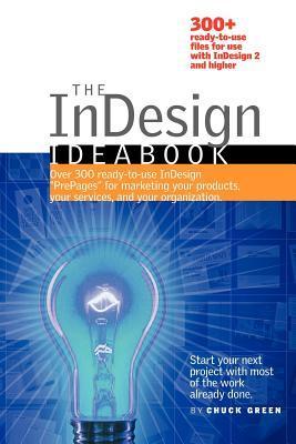 The InDesign Ideabook: Over 300 Ready-to-Use InDesign "PrePages" for ...