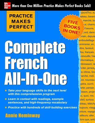 Practice Makes Perfect: Complete French All-In-One by Annie Heminway ...