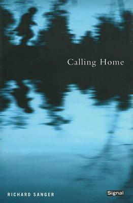 Calling Home by Richard Sanger | Goodreads