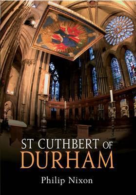 St Cuthbert of Durham by Philip Nixon | Goodreads