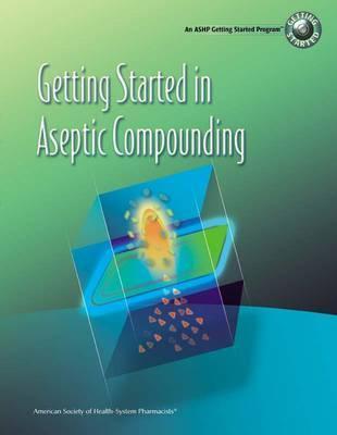 Getting Started in Aseptic Compounding Video Training Program by ...