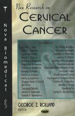 New Research on Cervical Cancer by George Z. Rolland | Goodreads