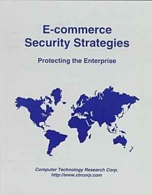 E-commerce Security Strategies: Protecting the Enterprise by Debra ...