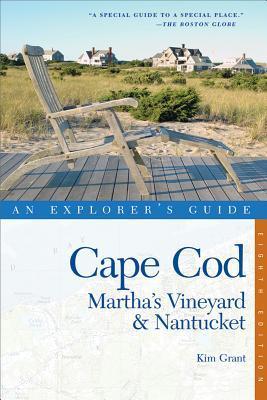 Cape Cod, Martha's Vineyard & Nantucket: An Explorer's Guide by Kim ...