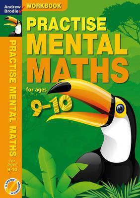 Practise Mental Maths 9-10 Workbook by Andrew Brodie | Goodreads
