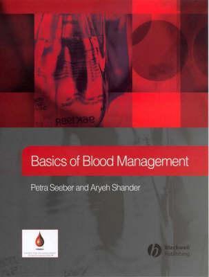 Basics of Blood Management by Petra Seeber | Goodreads