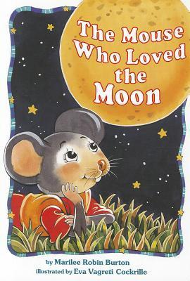 The Mouse Who Loved the Moon by Scott Foresman | Goodreads