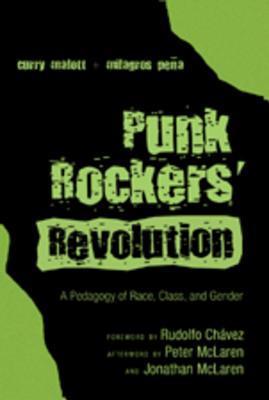 Punk Rockers’ Revolution: A Pedagogy of Race, Class, and Gender by ...