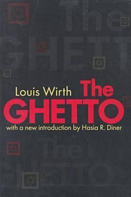 The Ghetto (Studies in Ethnicity) by Louis Wirth | Goodreads