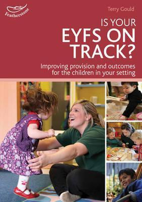 Is Your Eyfs on Track? by Terry Gould | Goodreads