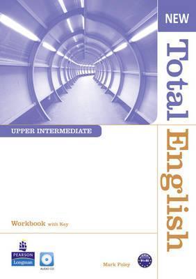 NEW TOTAL ENGLISH UPPER INTERMEDIATE WORKBOOK WITH KEY AND AUDIO CD ...