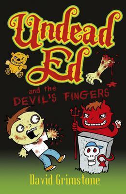 Undead Ed and the Devil's Fingers by David Grimstone | Goodreads
