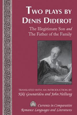 Two Plays by Denis Diderot: The Illegitimate Son and The Father of the ...